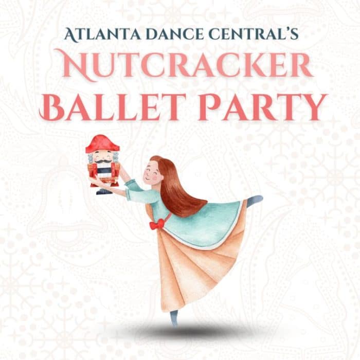 Nutcracker Ballet Party! - Atlanta Dance Central
